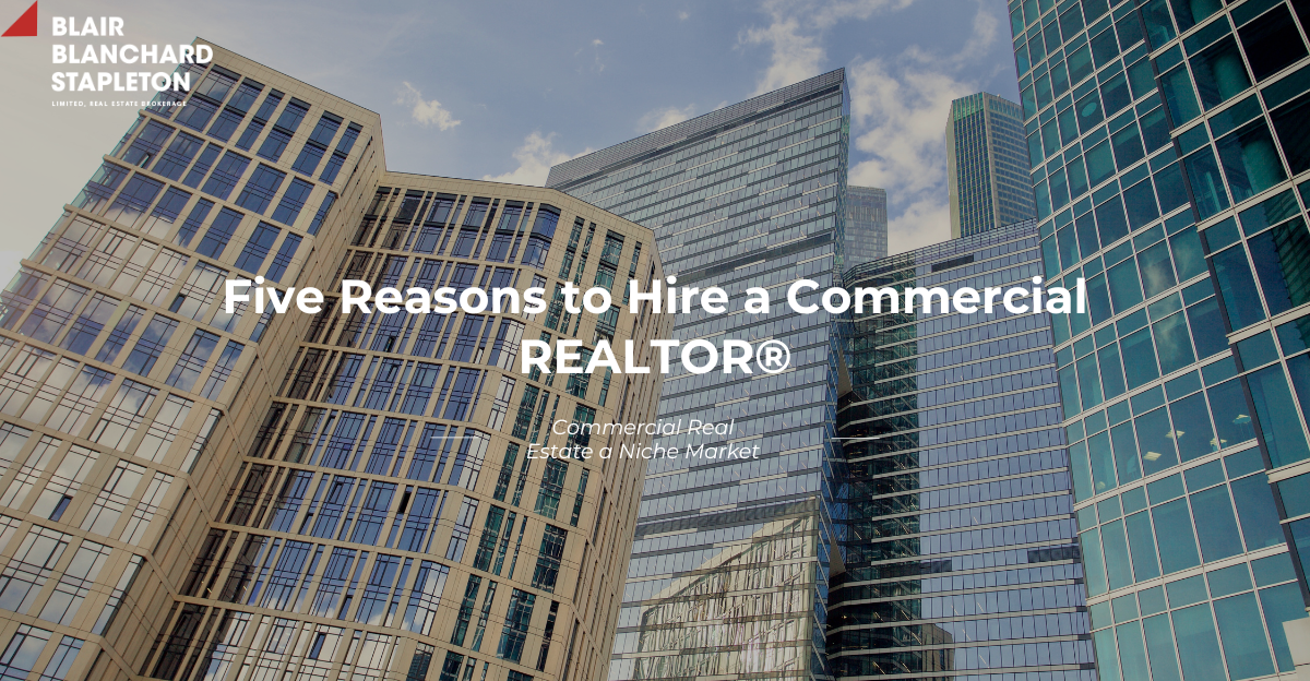 Five Reasons to Hire a Commercial REALTOR® | BBS Realty